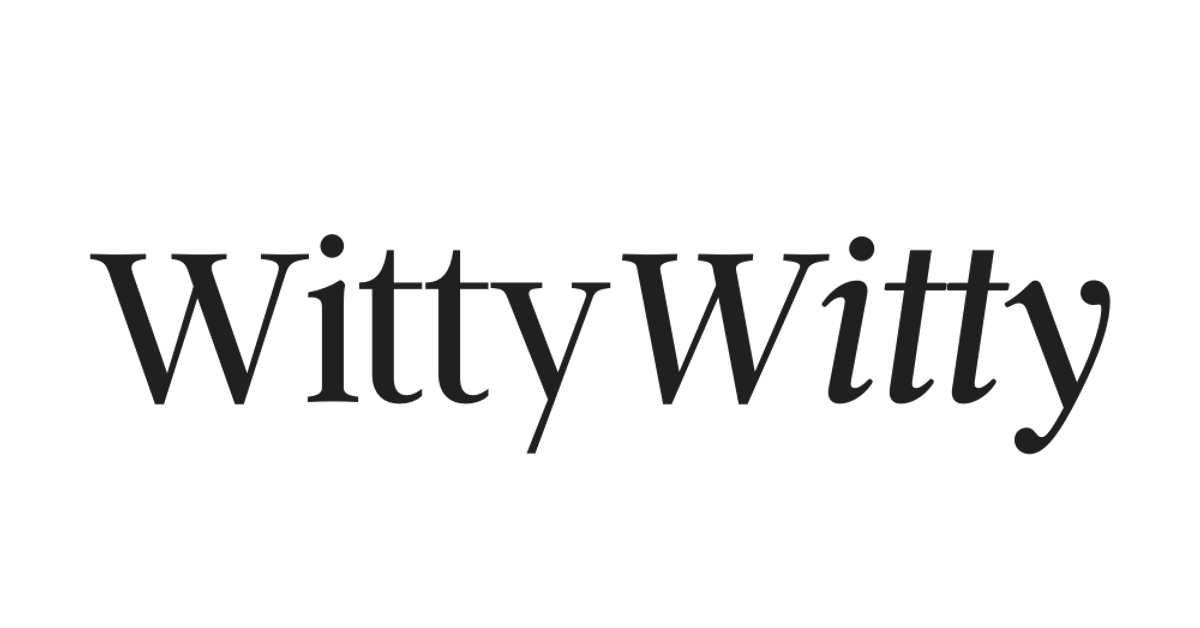 Witty Witty